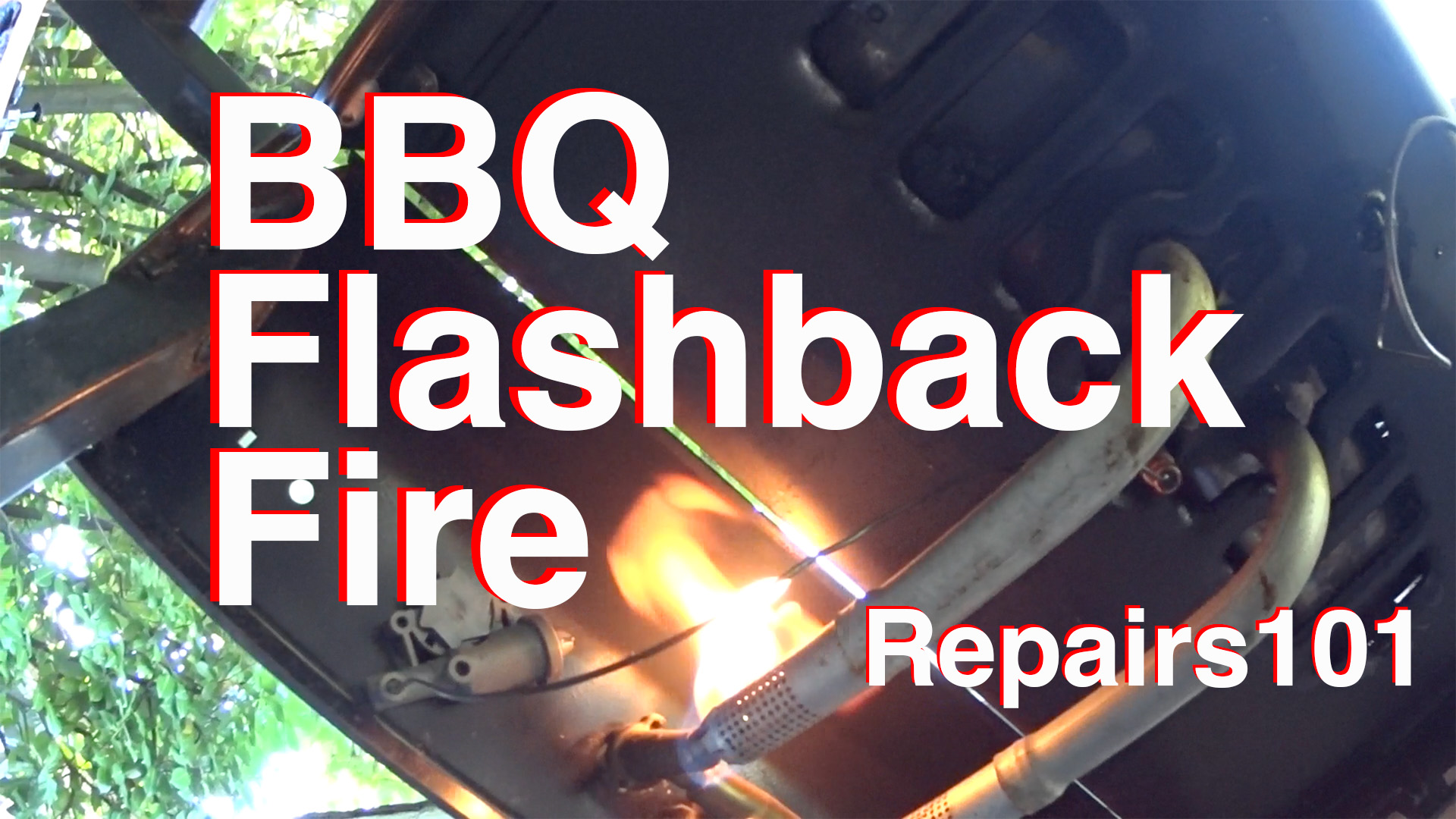 Barbeque flashback fire - REPAIRS101